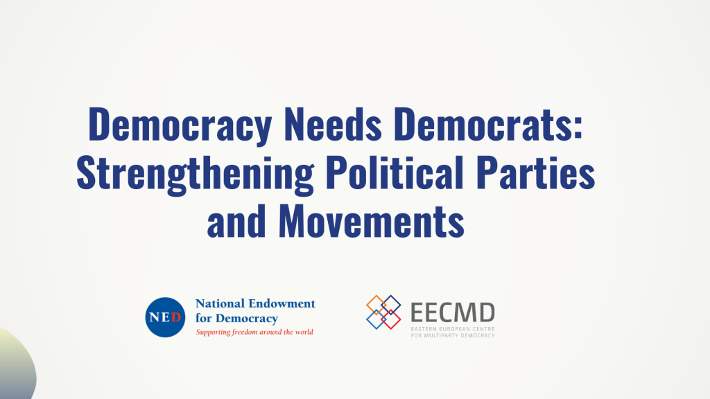 Democracy Needs Democrats: Strengthening Political Parties and ...